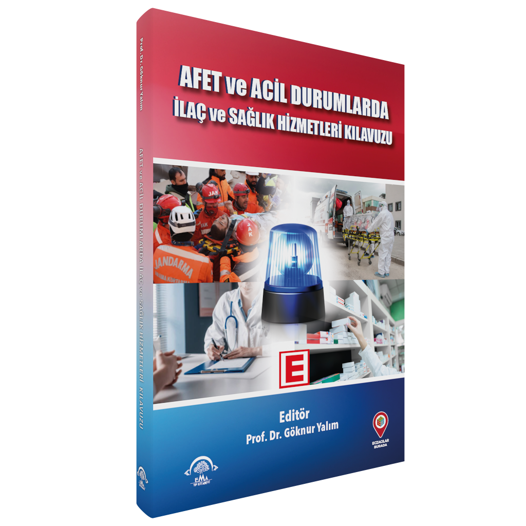 Afet ve Acil Durumlarda İlaç ve Sağlık Hizmetleri Kılavuzu ... Afet ve Acil Durumlarda İlaç ve Sağlık Hizmetleri Kılavuzu ...