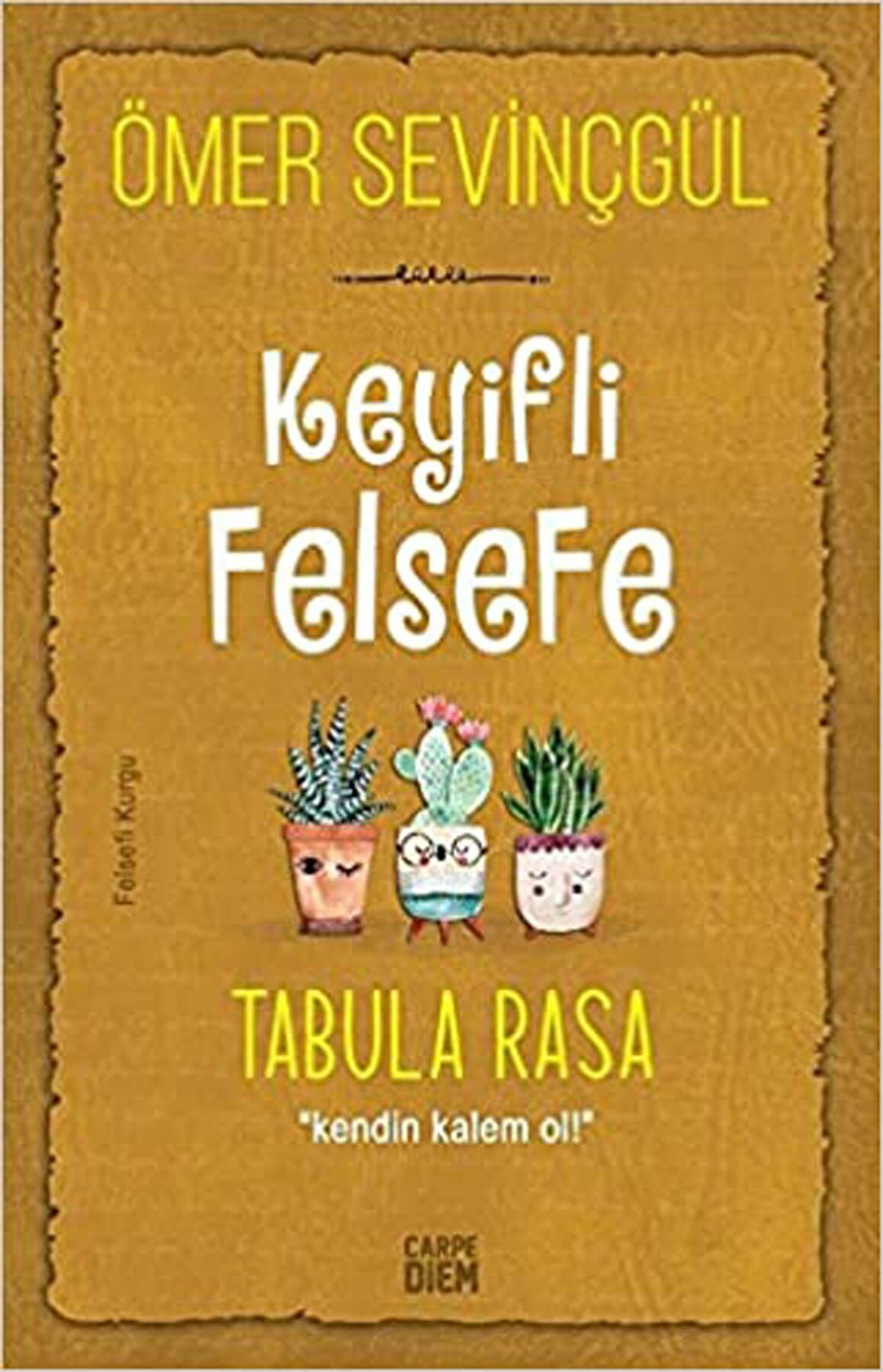 Keyifli Felsefe: Tabula Rasa Keyifli Felsefe: Tabula Rasa