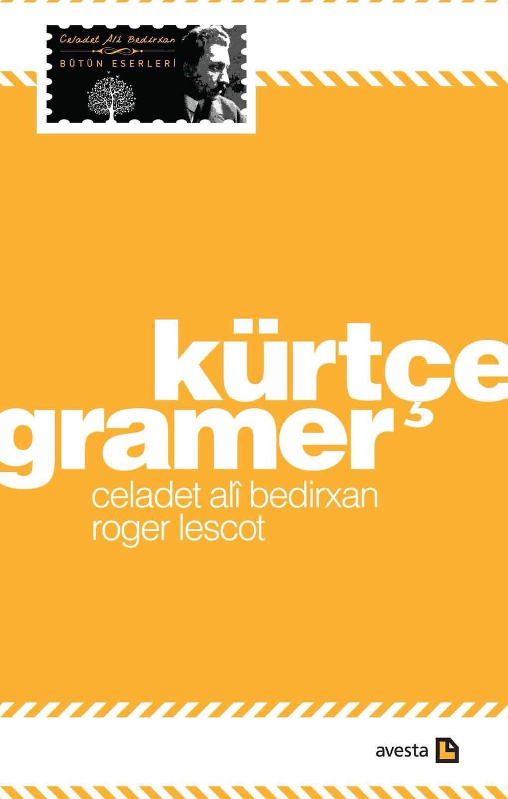 Kürtçe Gramer - Celadet Bedirxan - Celadet Alî Bedirxan-Roger Lescot ...
